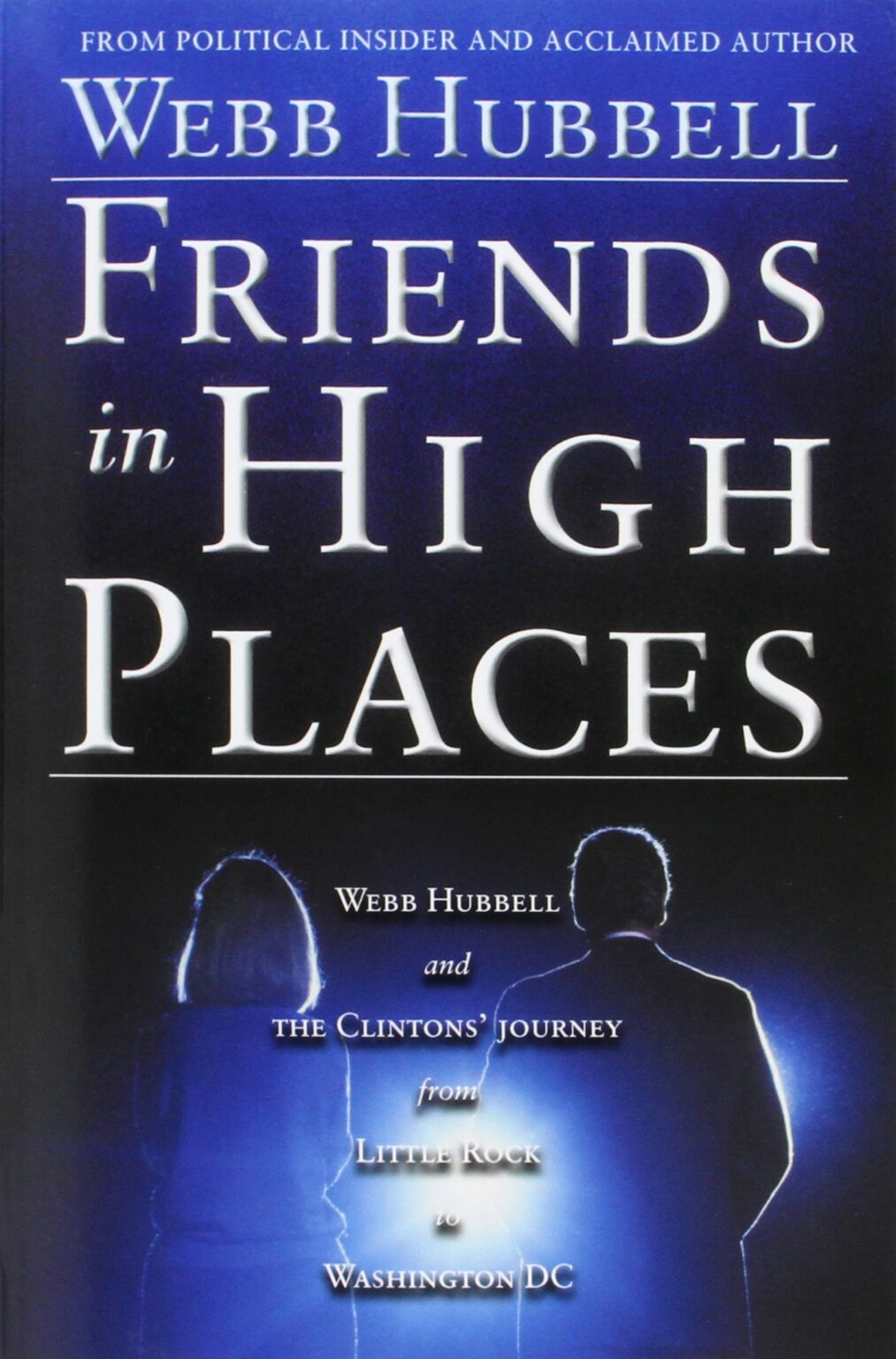 Friends in High Places | Webb Hubbell